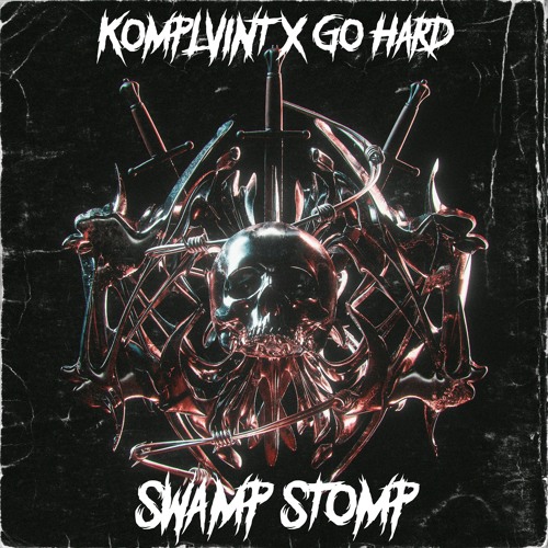 Stream KOMPLVINT X GO HARD - SWAMP STOMP by GO HARD | Listen online for ...