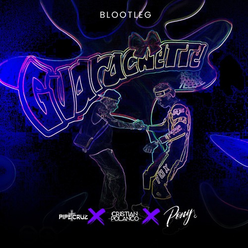 Stream Music Playlist only (15) | Listen to GUARACHETTE - [PIPE CRUZ X ...