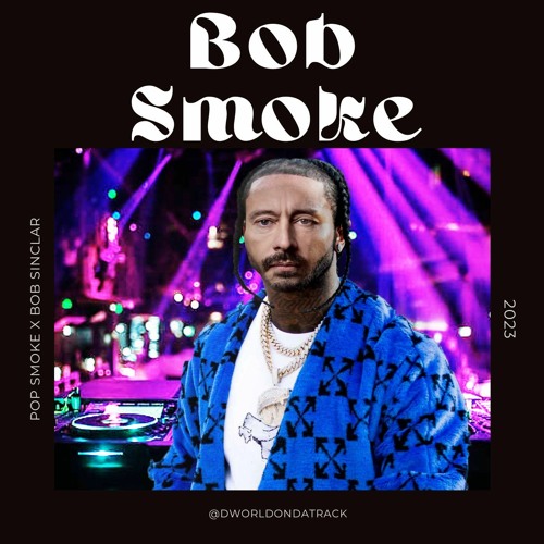 Stream Bob Smoke jersey drill (Pop Smoke X Bob Sinclar) by ...