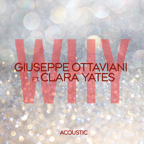 Stream Why Acoustic Feat Clara Yates By Giuseppe Ottaviani Listen Online For Free On