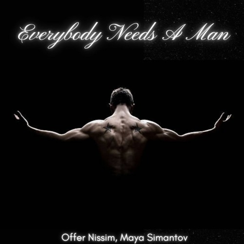 Stream Everybody Needs a Man - O Nissim, M Simantov, M Friedmann ...