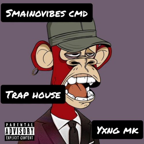 Stream TRAP HOUSE by Smainovibes Cmd | Listen online for free on SoundCloud