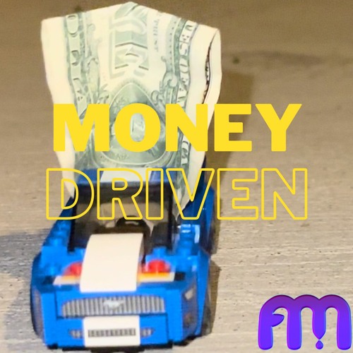 Stream Money Driven by Futuristic Mystic | Listen online for free on ...