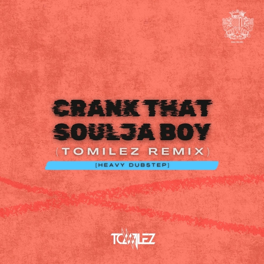 Stream Crank That (Soulja Boy) [ToMilez Remix] by to.milez | Listen ...
