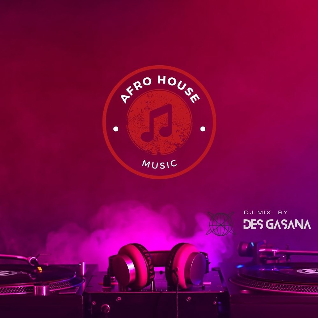 Stream Afro House by Des Gasana | Listen online for free on SoundCloud