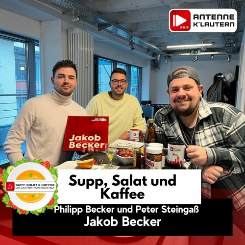 Stream 1. Supp Salat Und Kaffee - Philipp Becker Und Peter Steingaß - Jakob Becker by Antenne ...