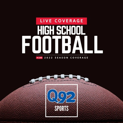 Stream Q92 Radio | Listen to 2022 High School Football playlist online ...