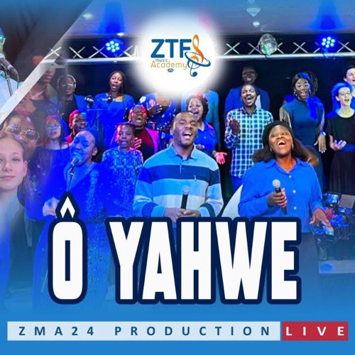 Stream Oh Yhawe by ZTF Music Academy | Listen online for free on SoundCloud
