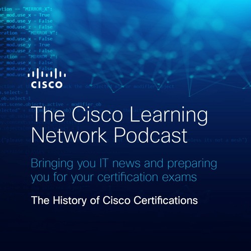 Stream episode The History of Cisco Certifications by The Cisco ...