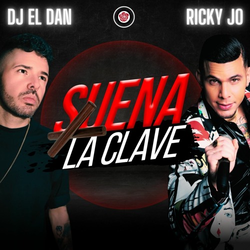 Stream Dj El Dan, Ricky Jo - Suena la clave by Rose Music | Listen ...