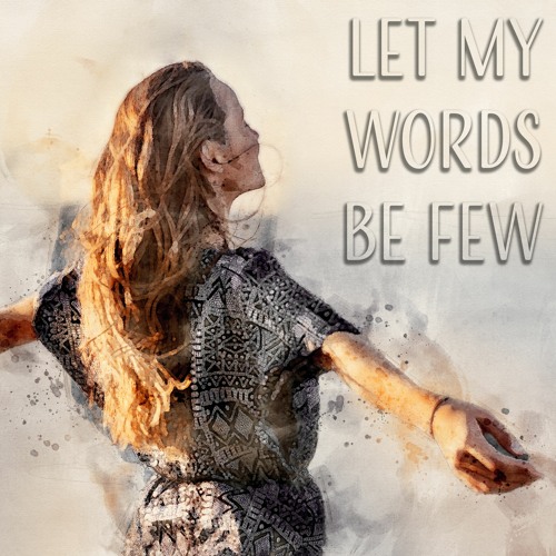 Stream Let My Words Be Few by River Crossing Worship | Listen online ...