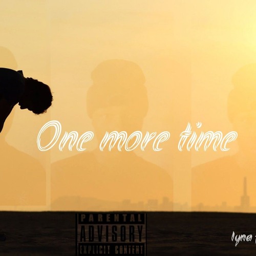 Stream One More Time.mp3 by iYnaFlam3z | Listen online for free on ...