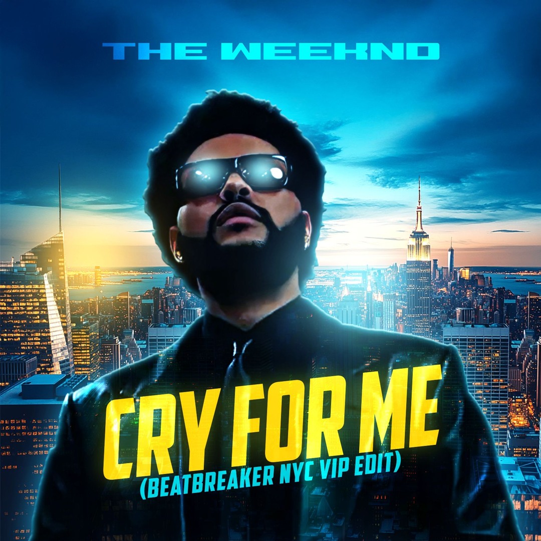 Stream The Weeknd - Cry For Me (BeatBreaker House Edit) by BeatBreaker ...