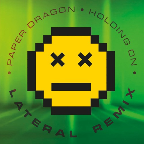 Stream Holding On (Lateral Remix) by Paper Dragon | Listen online for ...