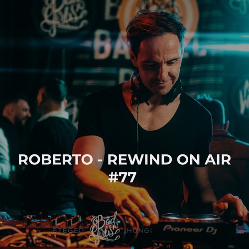 Stream ROBERTO - REWIND ON AIR 77. by ROBERT SIMON - REWIND ON AIR ...