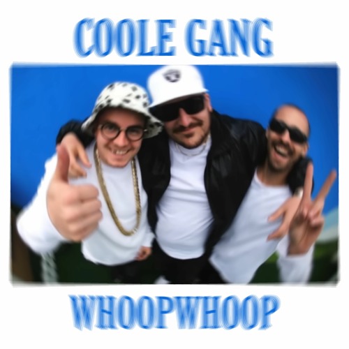 Stream Coole Gang - WhoopWhoop (feat. Hermann Weiss) by schatztruhe ...