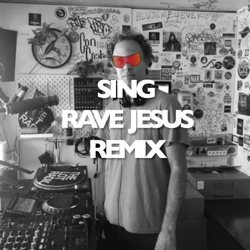 Stream Sing (Rave Jesus Remix) by Rave Jesus | Listen online for free ...