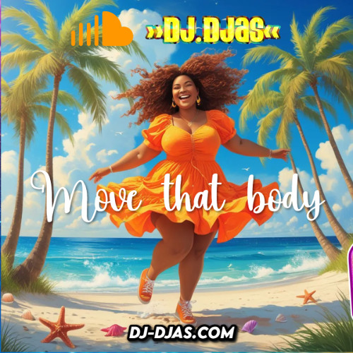 Stream DJ DJAS - Move that body by DJ DJAS | Listen online for free on SoundCloud