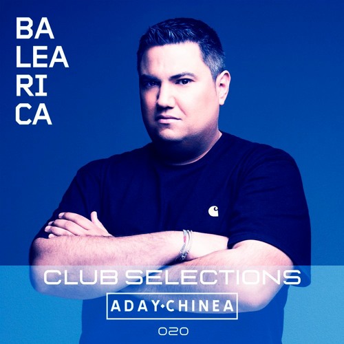 Stream Club Selections 020 (Balearica Radio) by Aday Chinea | Listen ...
