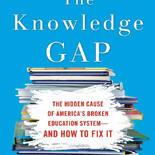 Stream ##DOWNLOAD The Knowledge Gap: The hidden cause of America's ...