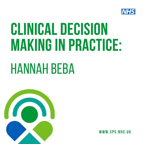 Stream Clinical Decision Making in Practice - Hannah Beba by NHS ...