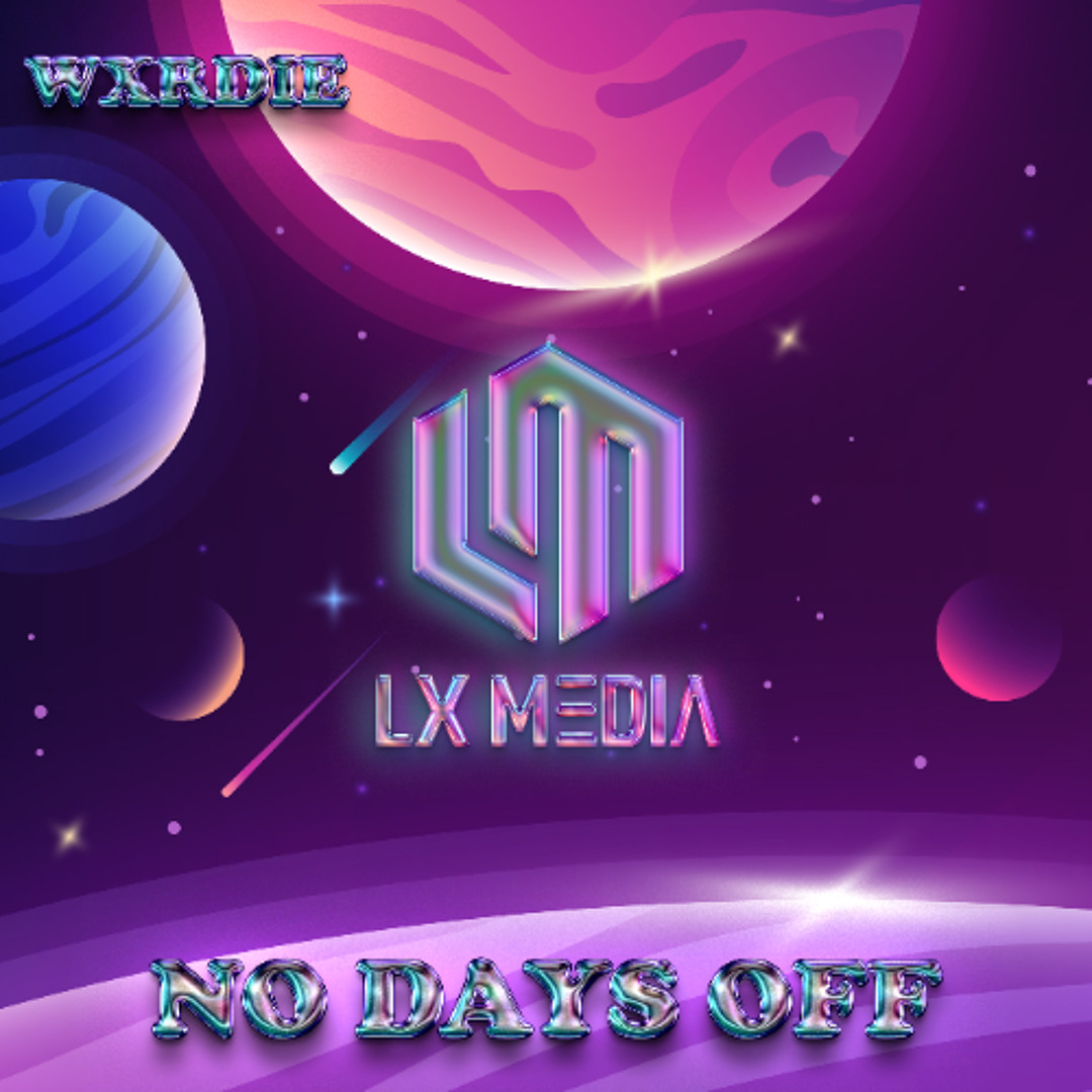 Stream WXRDIE - NO DAYS OFF (REMIX) by LX | Listen online for free on ...