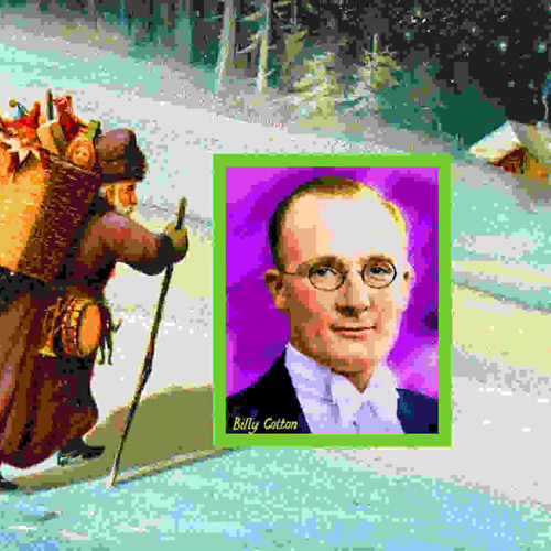 Stream Billy Cotton (v; Allan Breeze) - The Little Boy That Santa Claus ...