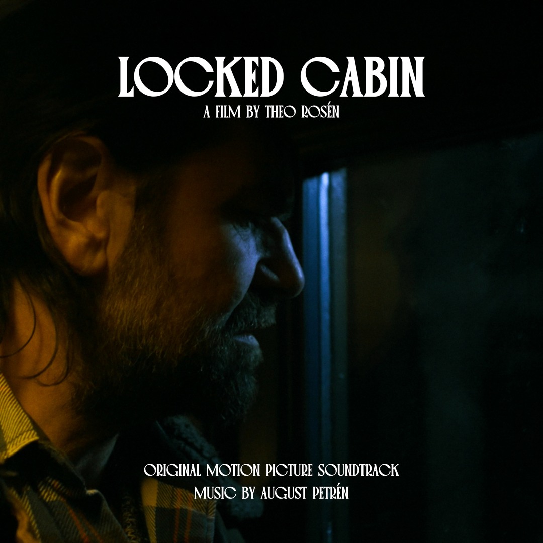 Stream August Petrén | Listen to Locked Cabin (Original Motion Picture ...