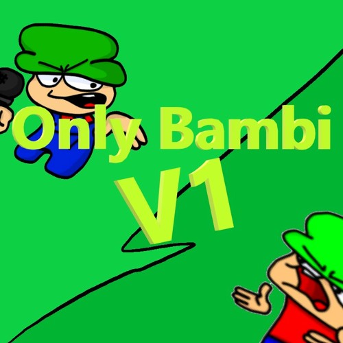 Stream Only Bambi V1 by SlashyMEMEZ | Listen online for free on SoundCloud