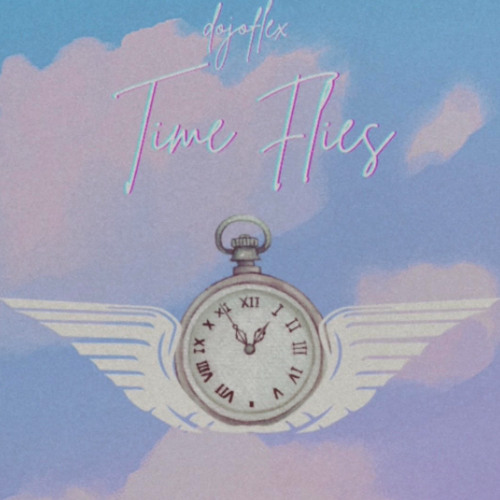 Stream Time Flies by dojoflex | Listen online for free on SoundCloud