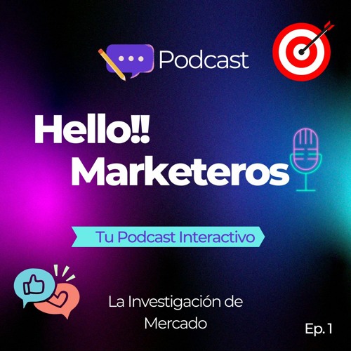 Stream episode Hello Marketeros - Investigación de Mercados de cara al Servicio al Cliente by ...