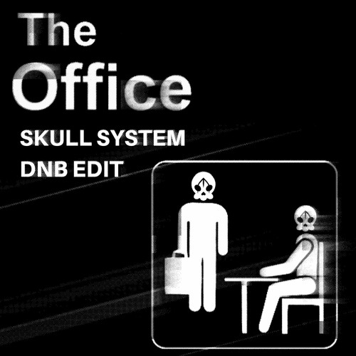 Stream The Office (Skull System DNB Edit) by Skull System | Listen ...