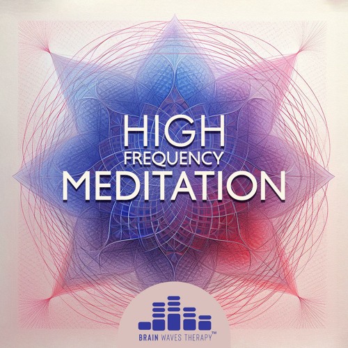 Stream Brain Waves Therapy | Listen to High Frequency Meditation ... Stream Brain Waves Therapy | Listen to High Frequency Meditation ...