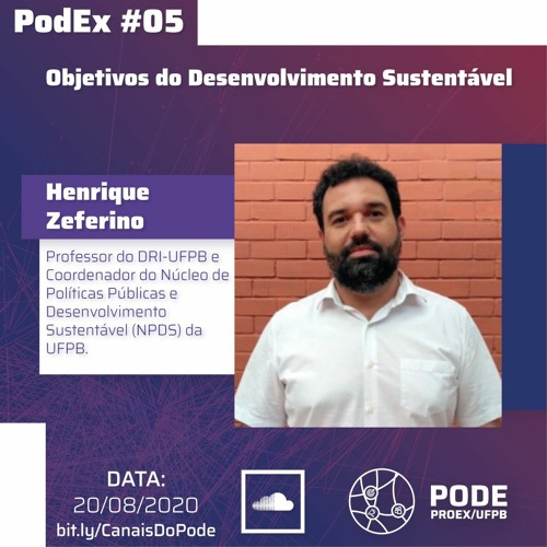 Stream PodEx #EP5 - Objetivos do Desenvolvimento Sustentável by Portal ...