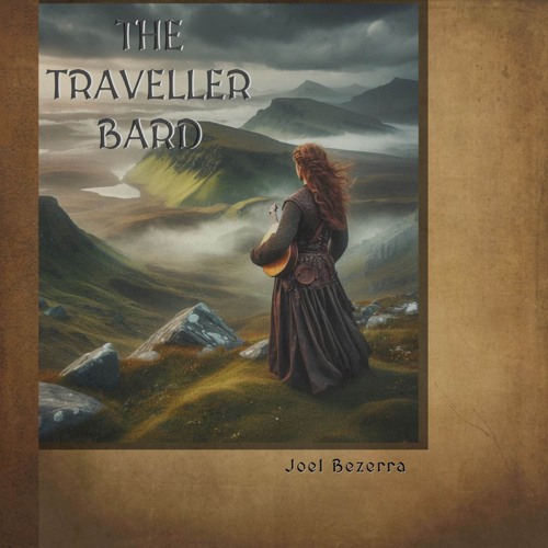 Stream Joel Bezerra Listen To The Traveller Bard Playlist Online For