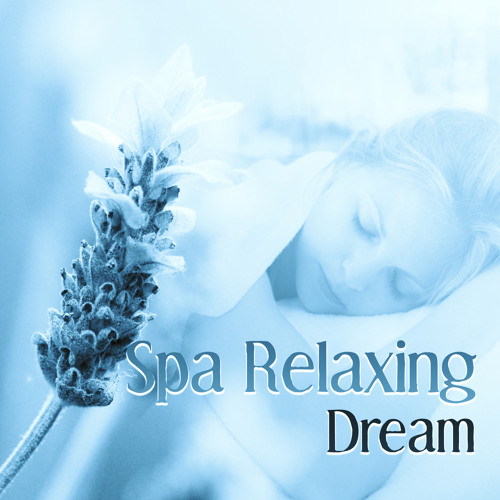 Stream Luxury Spa | Listen to Spa Relaxing Dream – Spa Paradise, Beauty ...
