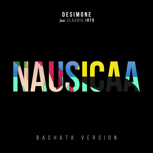 Stream Nausicaa (Bachata Version) [feat. Claudia Irto] by Desimone ...
