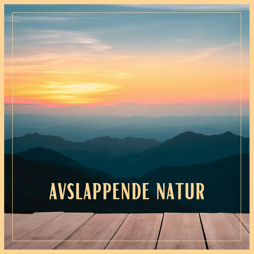 Stream RW Rolig sinn | Listen to Avslappende natur – rolig ...