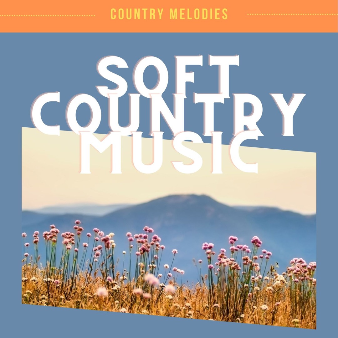 Stream Country Melodies | Listen to Soft Country Music (Relaxing ...