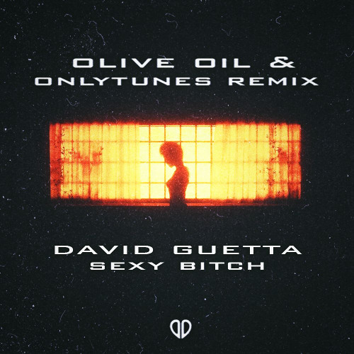 Stream David Guetta Ft Akon Sexy Bitch Olive Oil And Onlytunes Remix