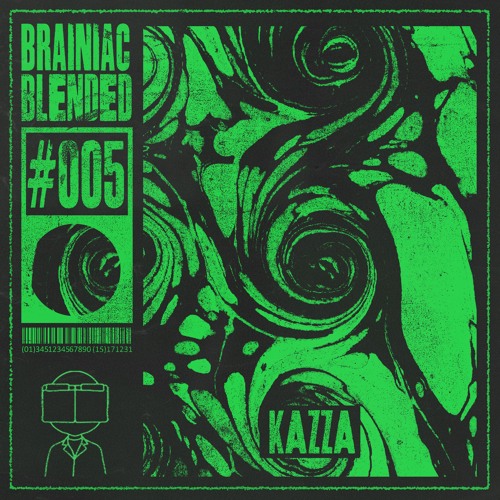 Stream Kazza | Brainiac Blended #5 by BRAINIAC RECORDS | Listen online for free on SoundCloud