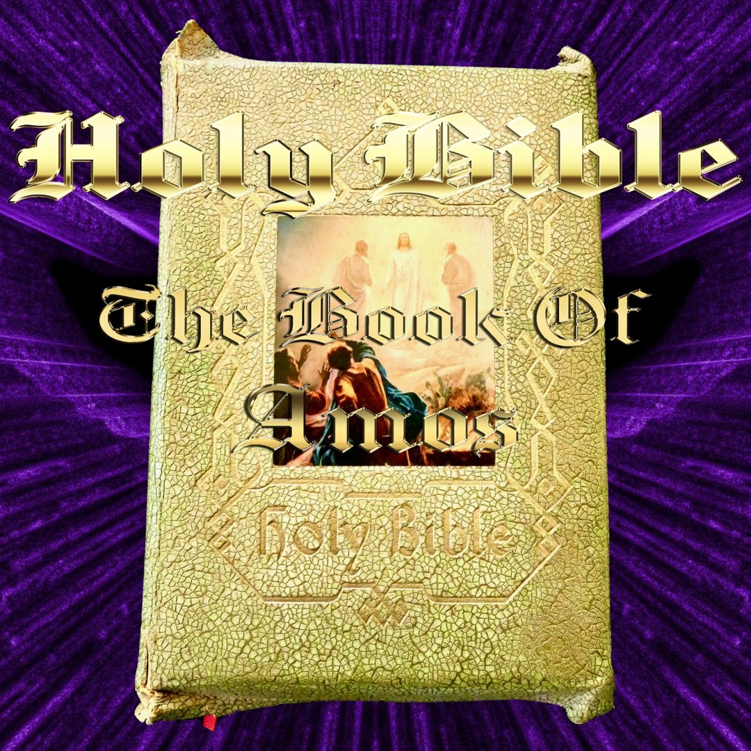 Stream THE HOLY BIBLE ~ № 30 The Book Of AMOS Ch. 2 Punishment For Moab ...