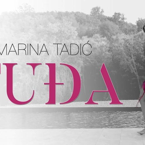 Stream Marina Tadic 2023 Tudja By Balkanmp3 Official Listen