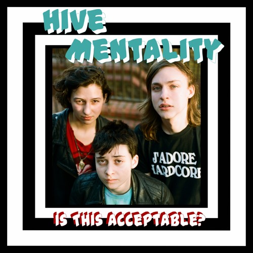 Stream Hive Mentality | Listen to Is This Acceptable? playlist online ...