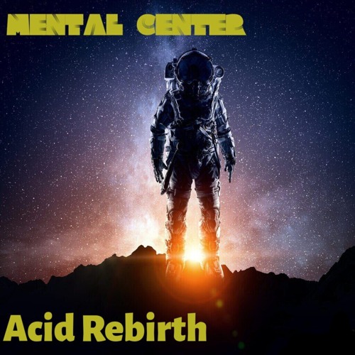 Stream Mental Center | Listen to Acid Rebirth playlist online for free ...