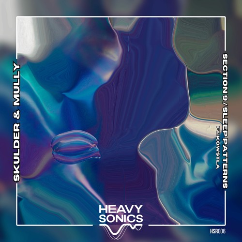 Stream Skulder & Mully X Kowstla - Sleep Patterns by Heavy Sonics ...