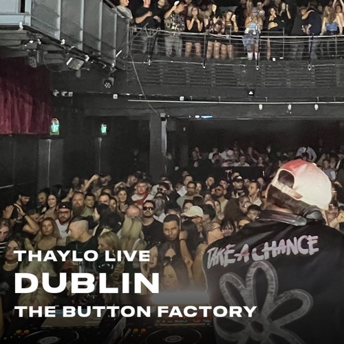 Thaylo @ Button Factory Dublin, Ireland 2025-07-02