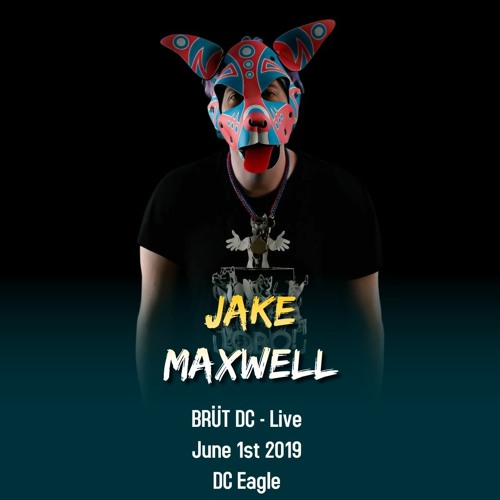 Stream Jake Maxwell Live at BRÜT DC - June 1st 2019 by Jake Maxwell ...