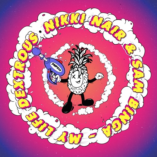 Stream 1 - Nikki Nair & Sam Binga - My Life Dextrous - PNP019 by sam ...