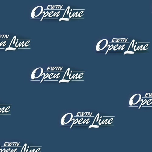 Stream Open Line Thursday - 2024-10-03 - The Fullness of Truth by EWTN ...